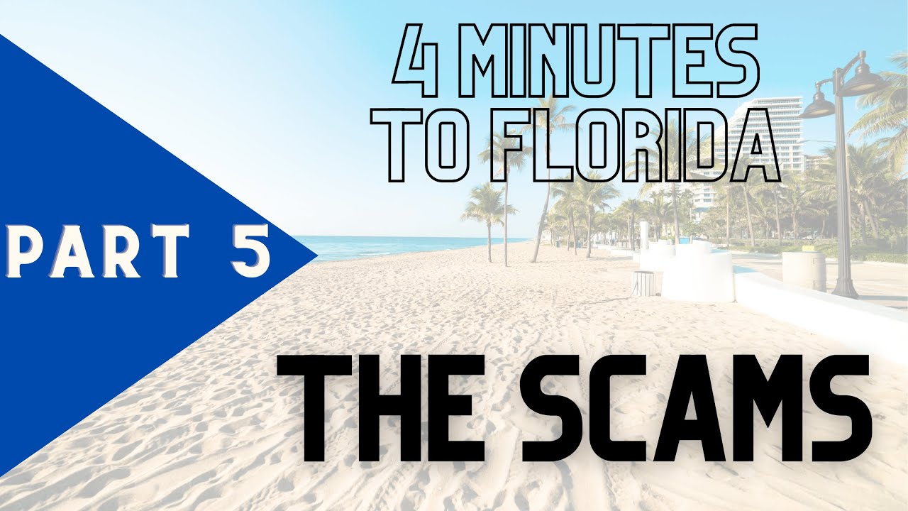 MUST KNOW ABOUT FLORIDA (4 minutes): Part 5: THE SCAMMERS - YouTube