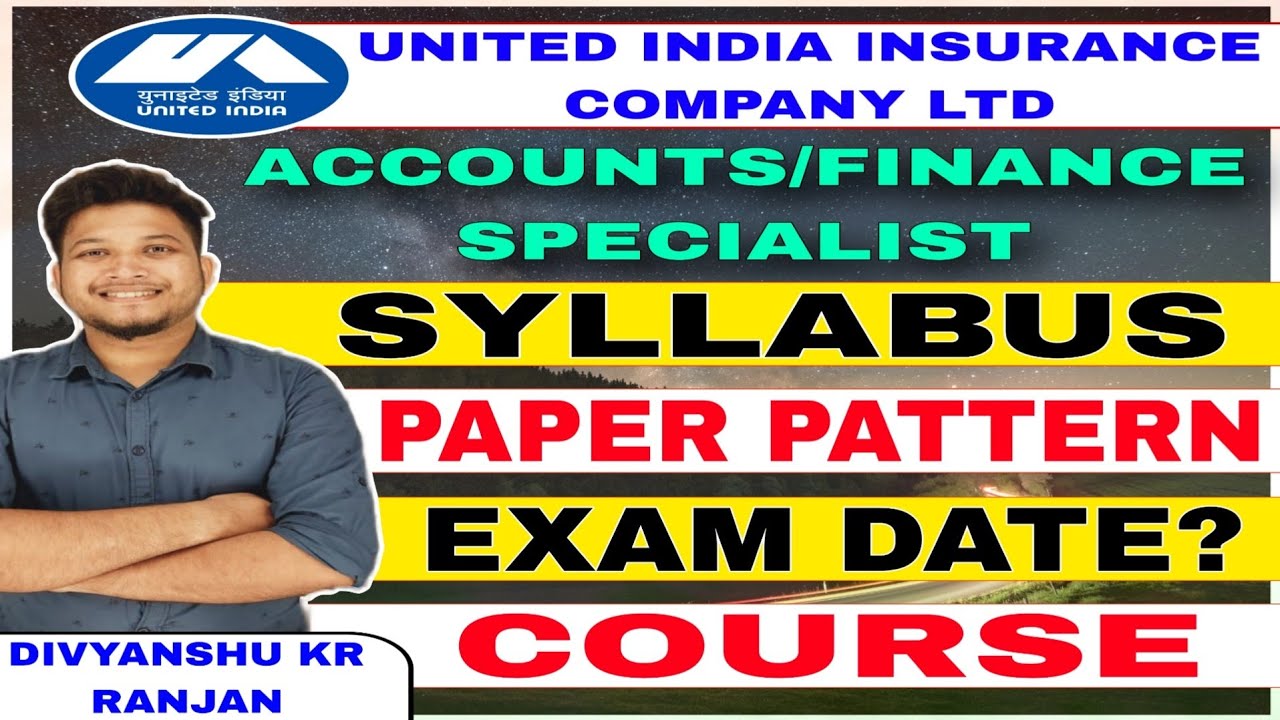 UIIC Ltd Accounts/Finance Specialist Syllabus, Paper pattern, Exam date ...