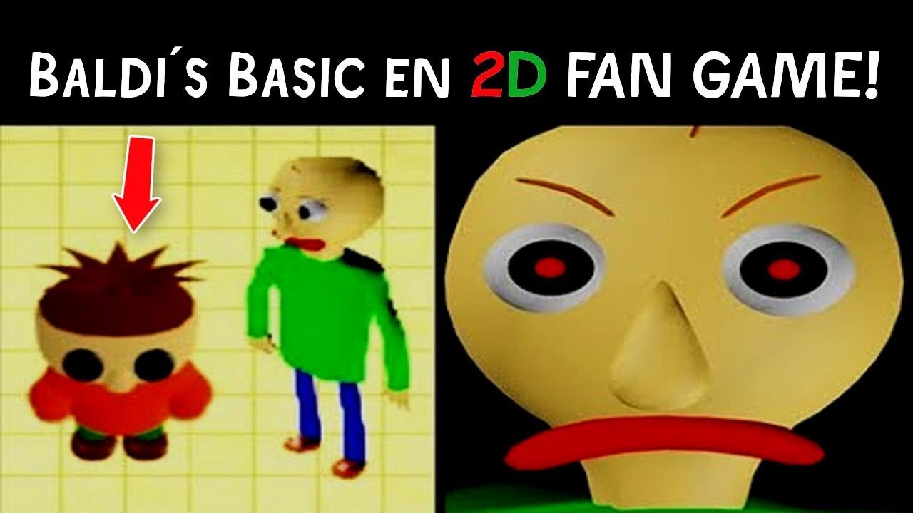 BALDI EN 2D!!! GAMEPLAY COMPLETO :D - YouTube