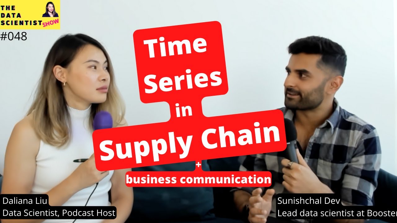Time series in supply chain, business communication-Sunishchal Dev-theDataScientistShow048 - YouTube