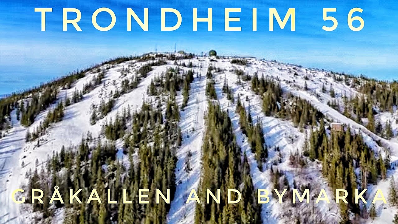 Gråkallen and Bymarka. Trondheim 56 - YouTube