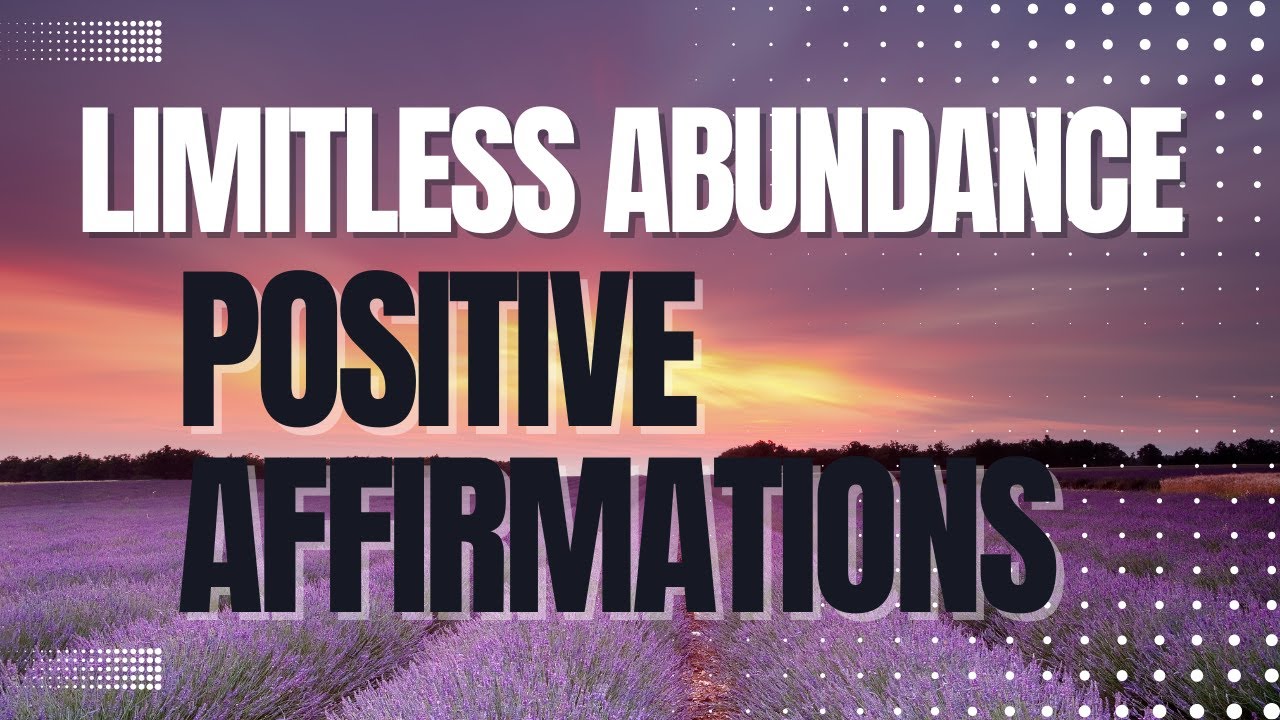 Positive Affirmations for Limitless Abundance - YouTube