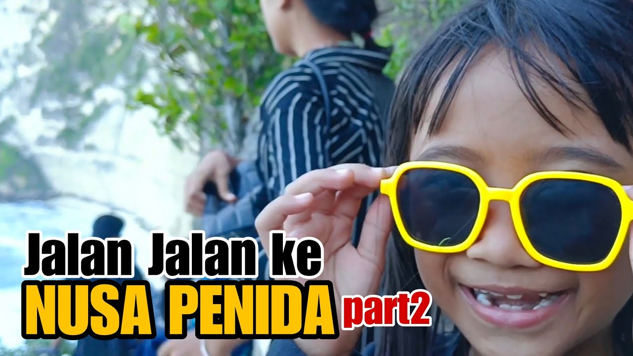 ICANA Jalan Jalan di NUSA PENIDA BALI PART 2 #leika #samantha #nastya # ...