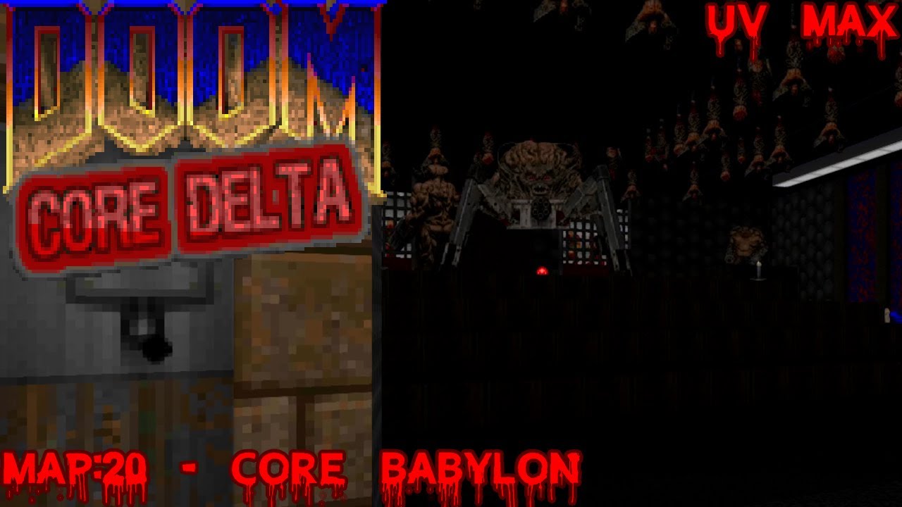 Doom II: Doom Core Delta (UV Max) - Map: 20 - Core Babylon - YouTube