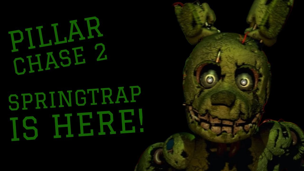 Springtrap is Here! Pillar Chase 2 - YouTube