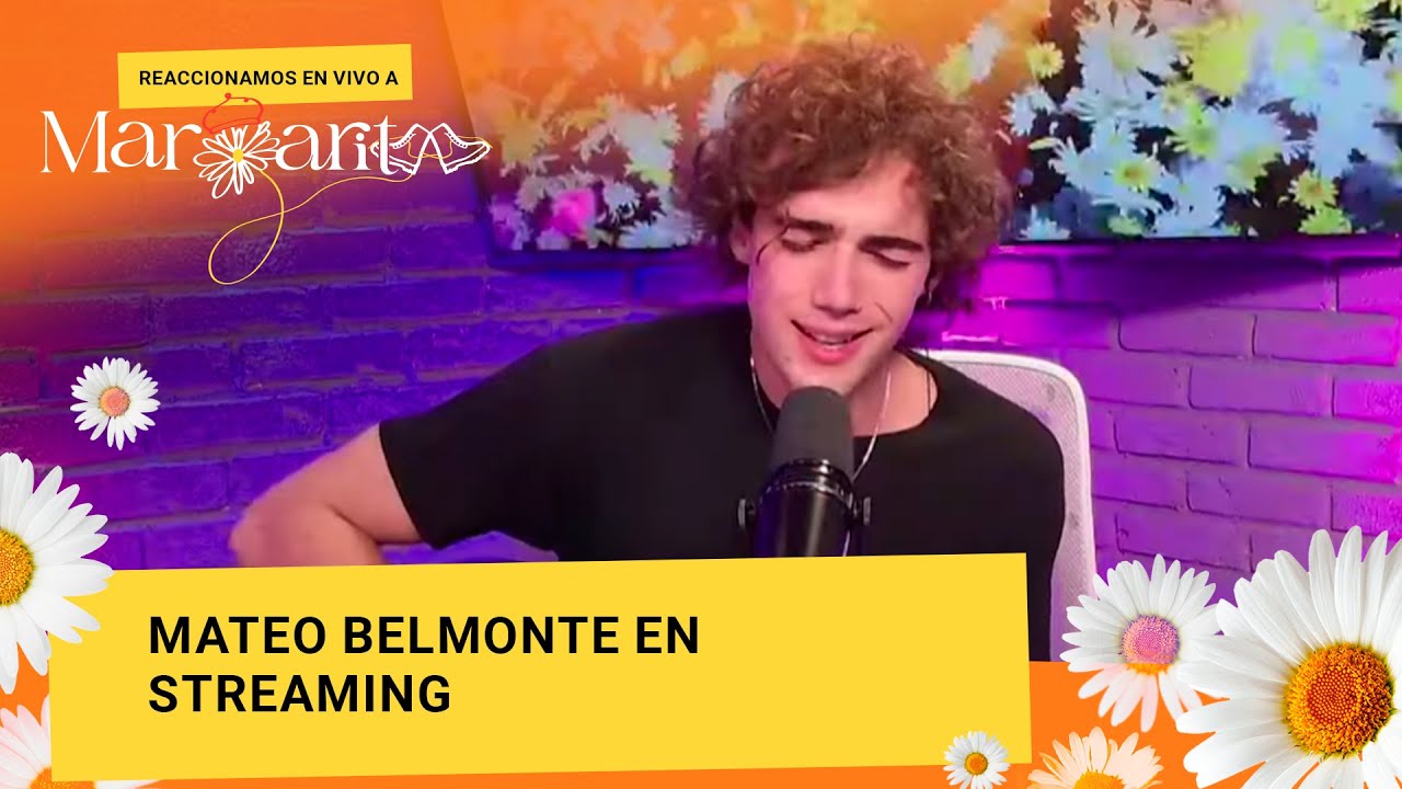 MATEO BELMONTE, "REY" en #MARGARITA nos visita en el streaming - YouTube
