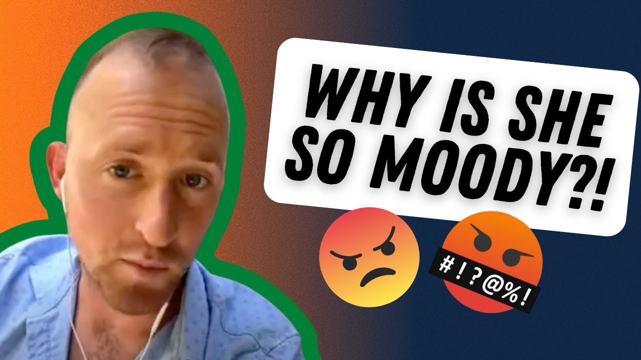 Why Is She So Moody? - YouTube