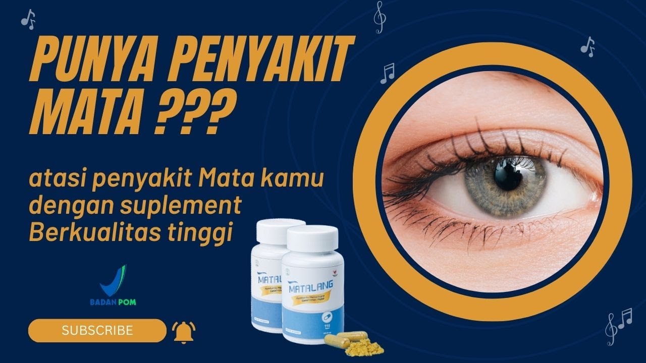 MATALANG | SUPLEMEN HERBAL UNTUK MENGATASI BERBAGAI GANGGUAN MATA - YouTube