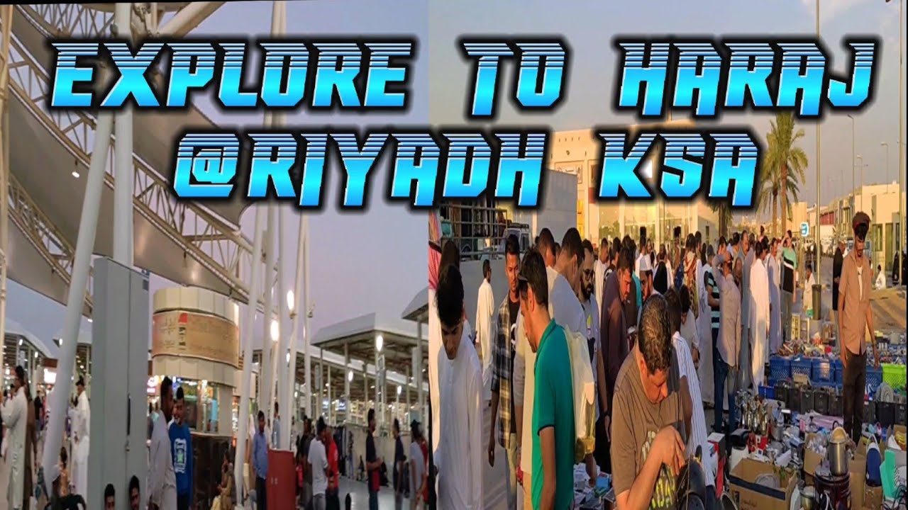 EXPLORE TO HARAJ @RIYADH KSA (UKAY UKAY SA PINAS).. - YouTube