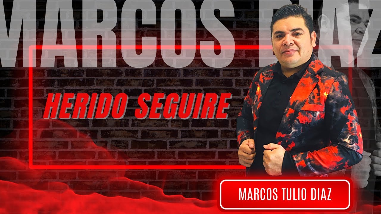 Marcos Tulio Días - Herido Seguiré - YouTube