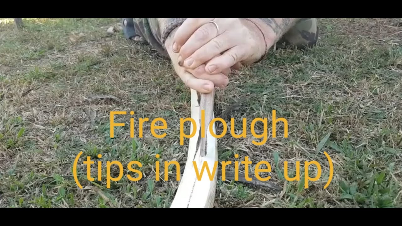 Fire plough (Tips in write up) - YouTube