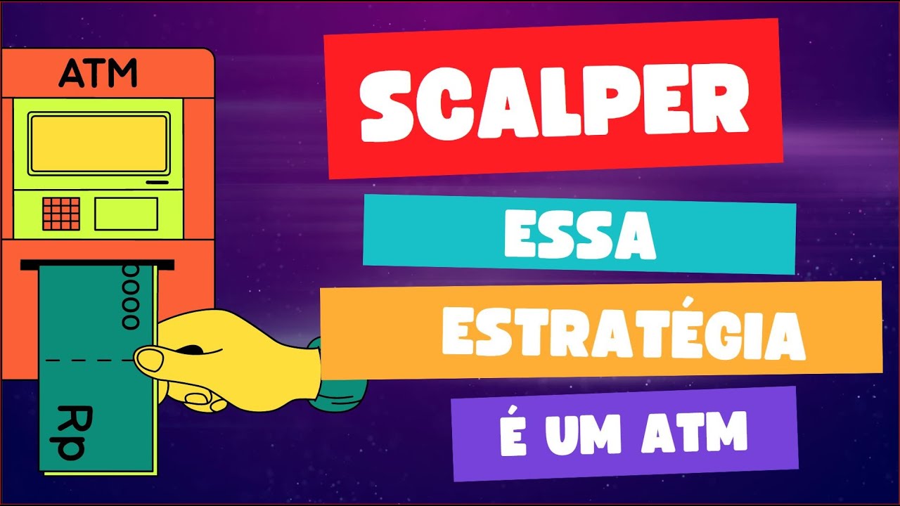 QUAL A MELHOR ESTRATÉGIA PARA SCALPER? VEJA ESTE VIDEO E DESCUBRA ...