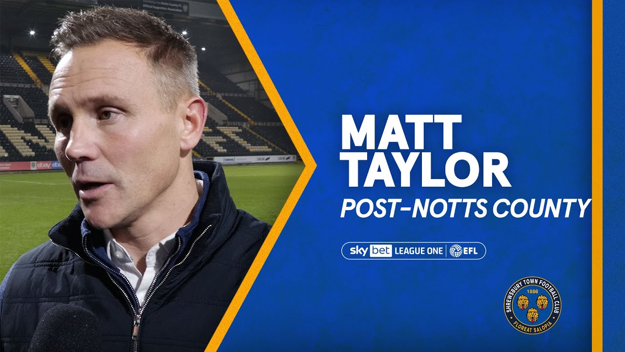 Post-Notts County | Matt Taylor on fantastic 3-2 win - YouTube
