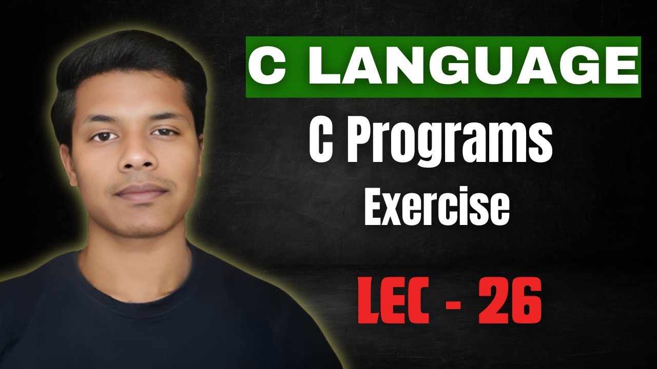 C Language Lec 26 Program Exercises C Coding Clanguage 6528