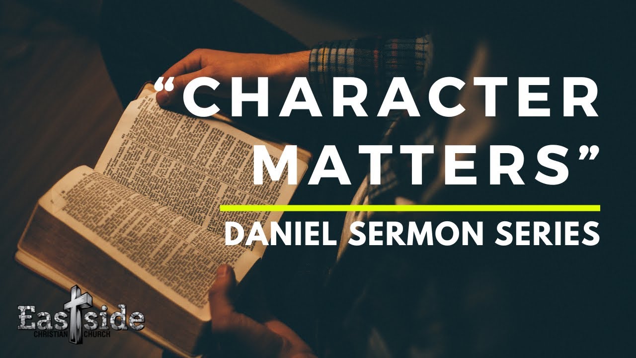 "Character Matters" | Daniel 6:1-28 | March 3rd [SERMON ONLY] - YouTube