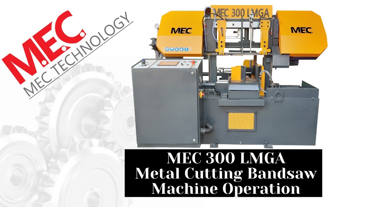Metal Cutting Band Saw Machine - MEC 300 LMGA - YouTube