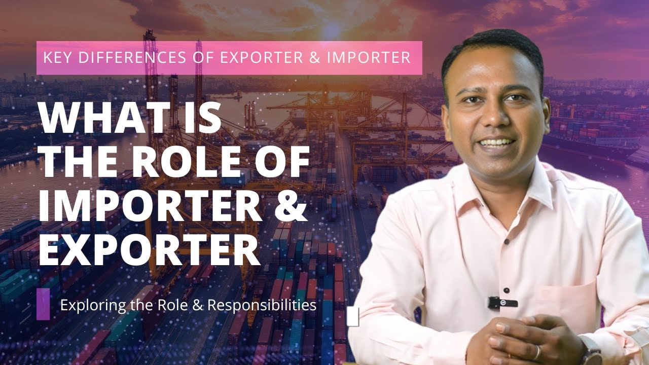 What is the Role of Importer & Exporter ? @Sachin.Kharatmal - YouTube