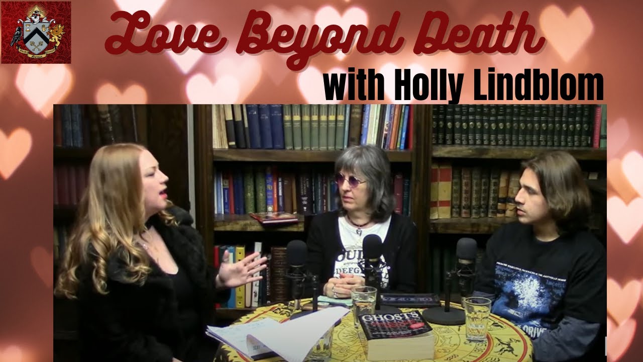 Love Beyond Death with Holly Lindblom - YouTube
