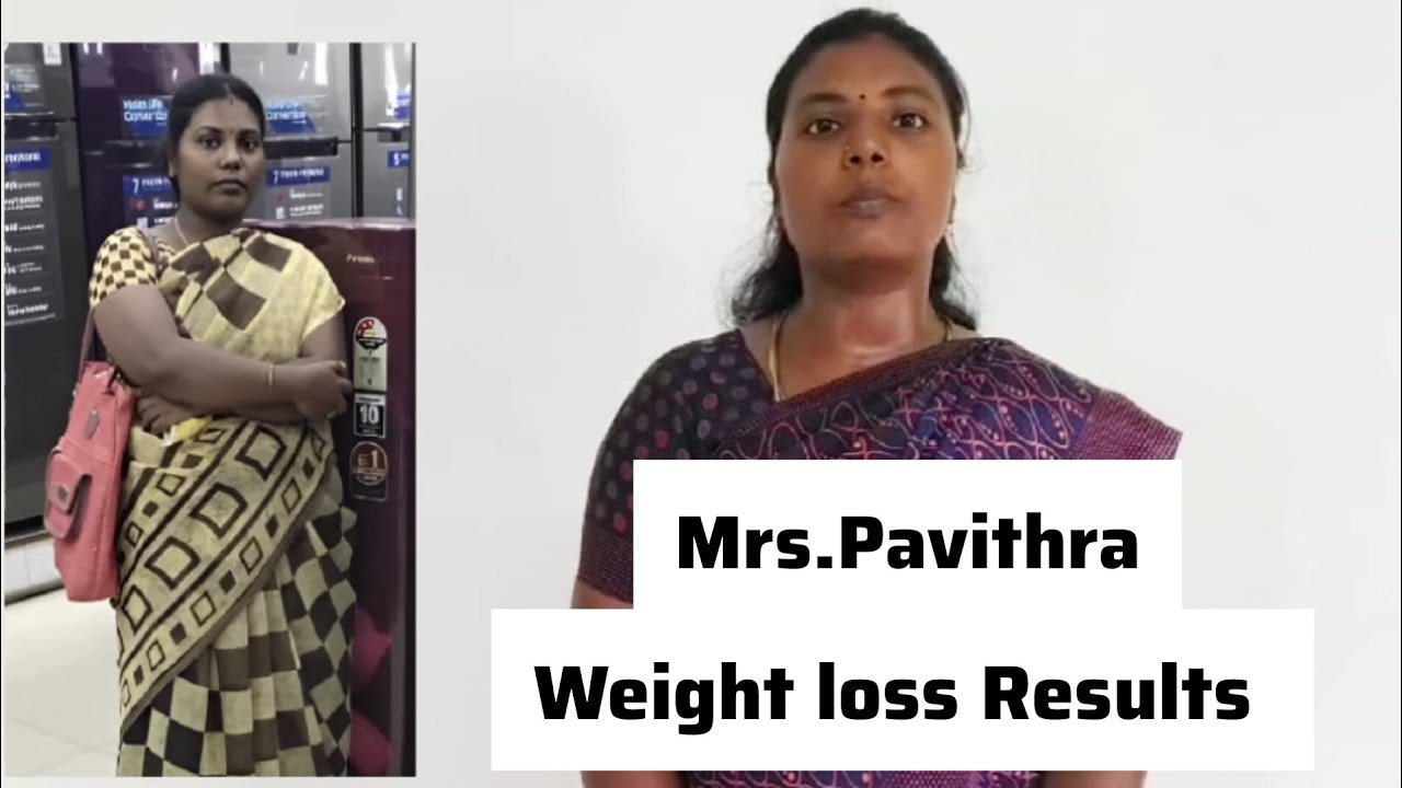 WEIGHT LOSS | HEALTH IMPROVEMENT RESULTS SHARING | MRS.PAVITHRA FAT ...