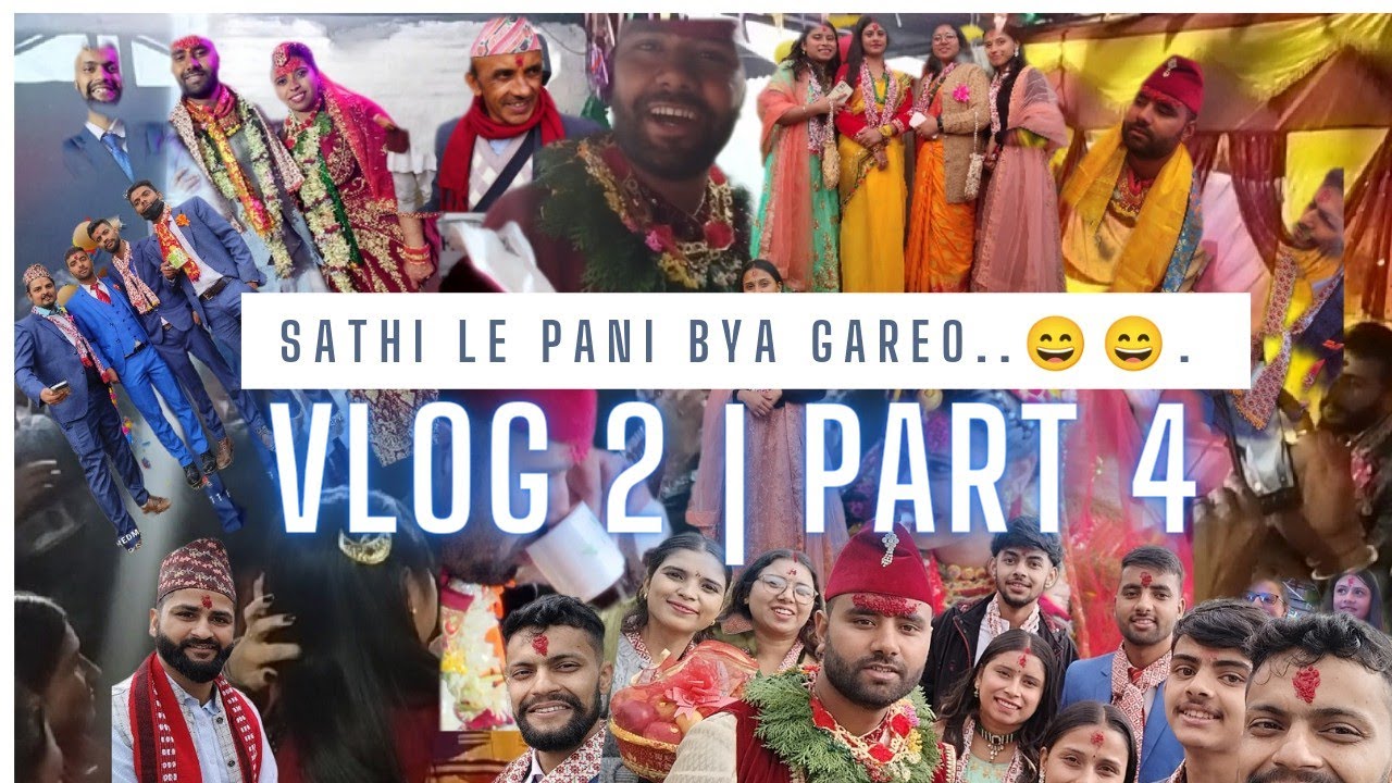 Vlog 2 | part 4| Sathi le pani bya gareo...|| Nepali-Hindu traditional ...