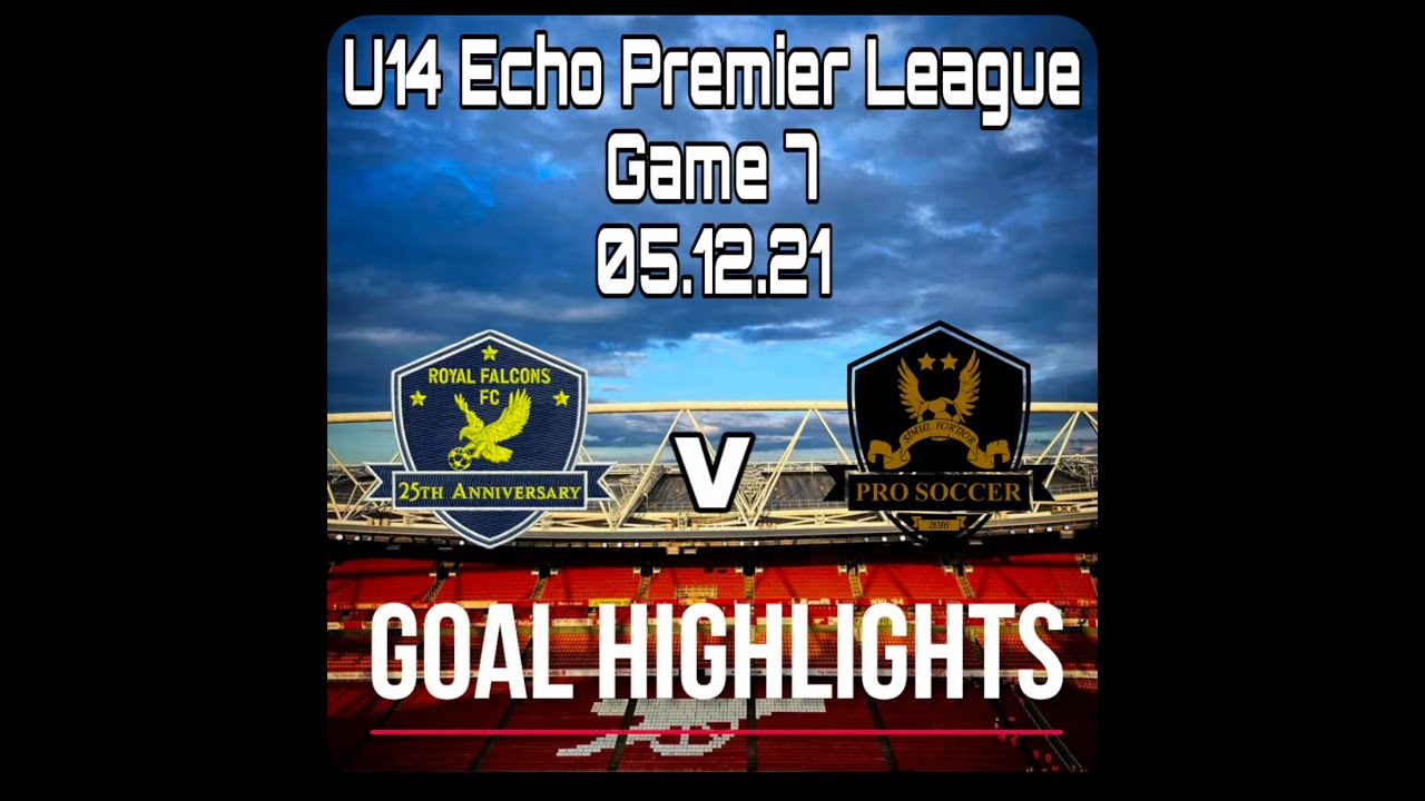 U14 Royal Falcons v Pro Soccer- Echo Premier League Game 7- Goal ...
