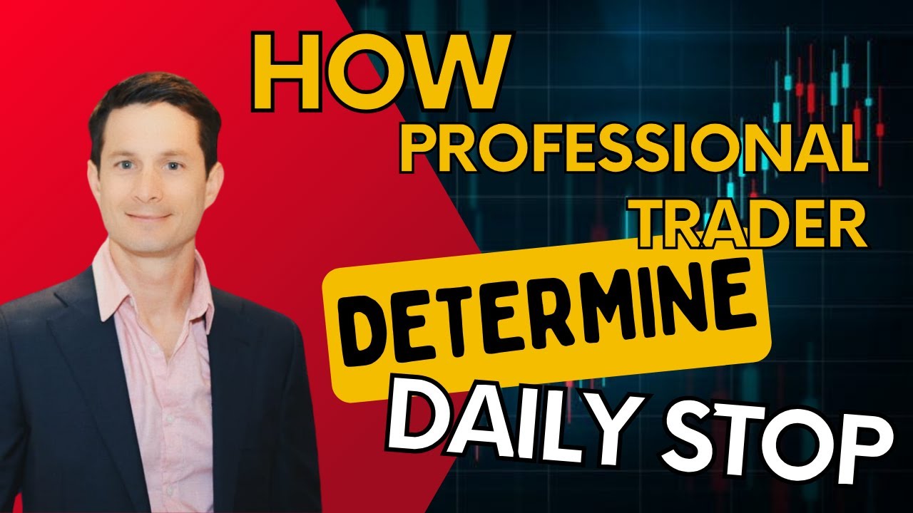 How Does a Professional Trader Determine Daily Stop - YouTube