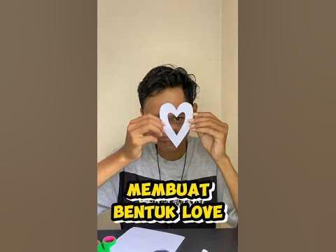 MEMBUAT BENTUK LOVE MENGGUNAKAN KERTAS? - YouTube