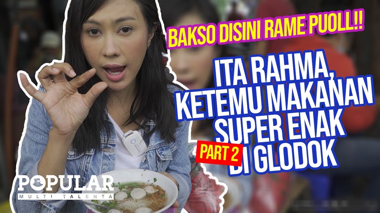 SERU SERUAN BARENG ITA RAHMA BERBURU MAKANAN ENAK DI GLODOG - PART 2 ...