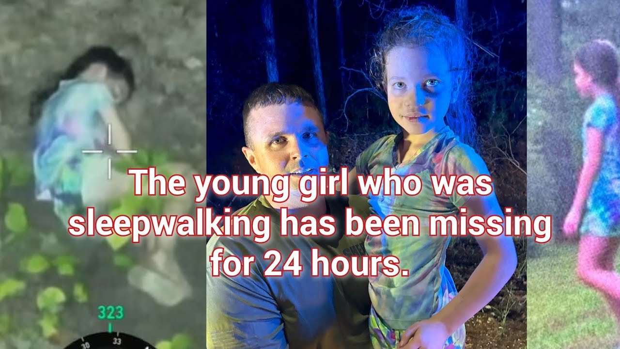 The young girl who was sleepwalking has been missing for 24 hours. အိပ ...