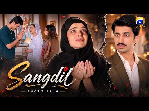 Sangdil | Short Film | Farhan Ahmed Malhi - Searha Asghar | 16th August 2026 | HAR PAL GEO