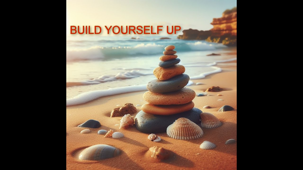 BUILD YOURSELF UP - YouTube