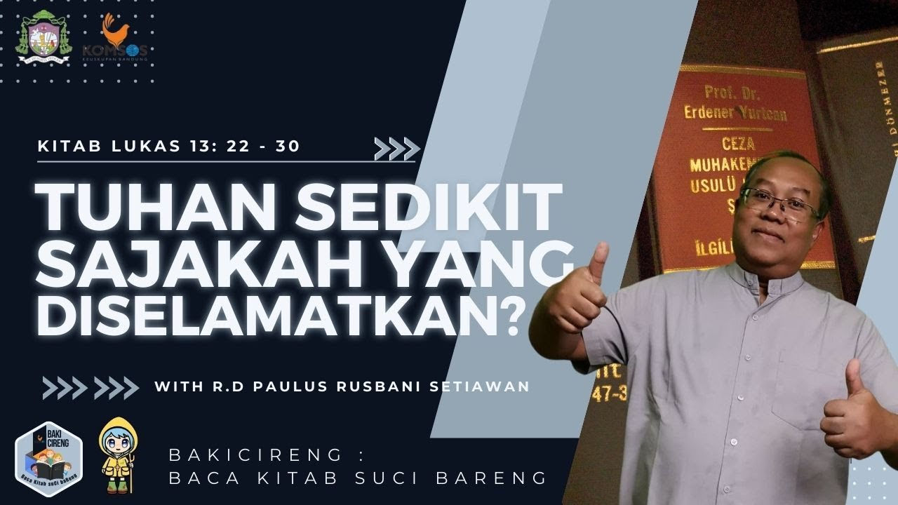 Tuhan sedikit sajakah yang diselamatkan?| RD Paulus Rusbani Setiawan ...