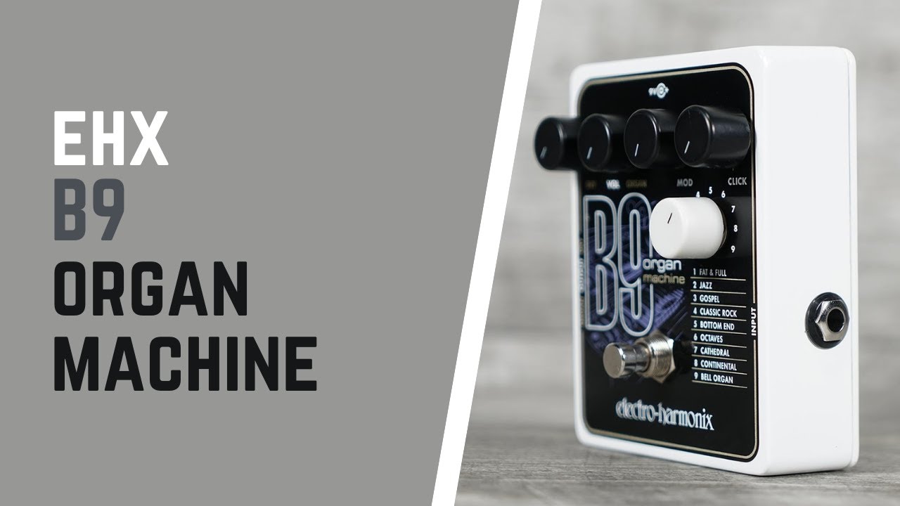 ELECTRO HARMONIX - B9 | ORGAN MACHINE (EHX) | Fender John Mayer ...
