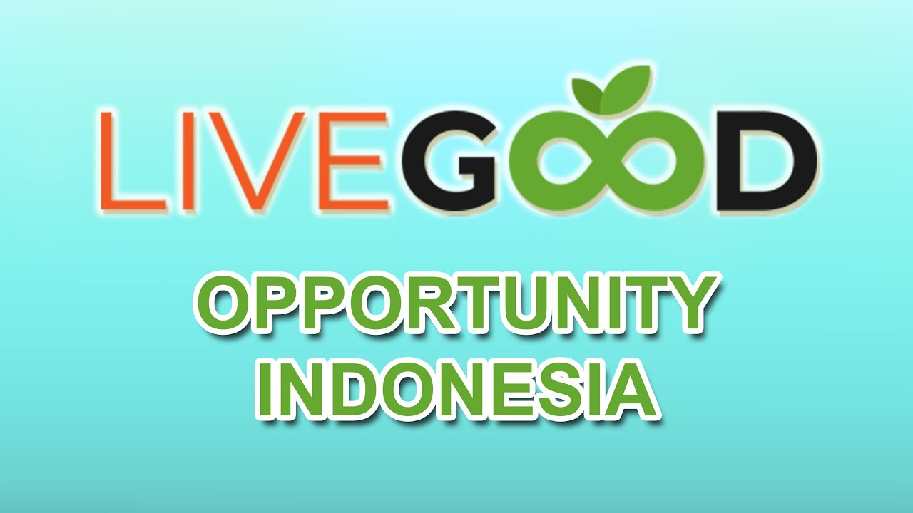 LiveGood Opportunity Indonesia | DMW - YouTube