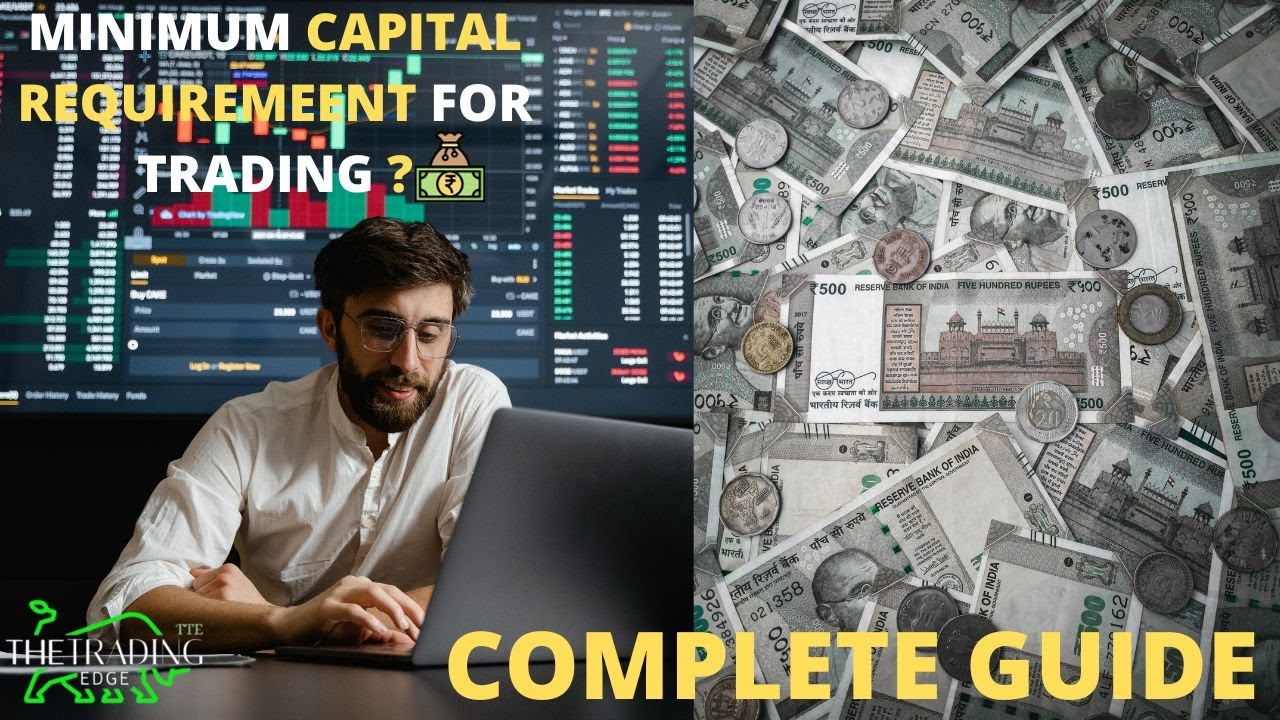 How much capital is required to start trading? | MINIMUM CAPITAL FOR ...
