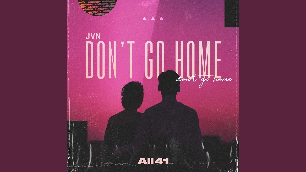 Don't Go Home - YouTube