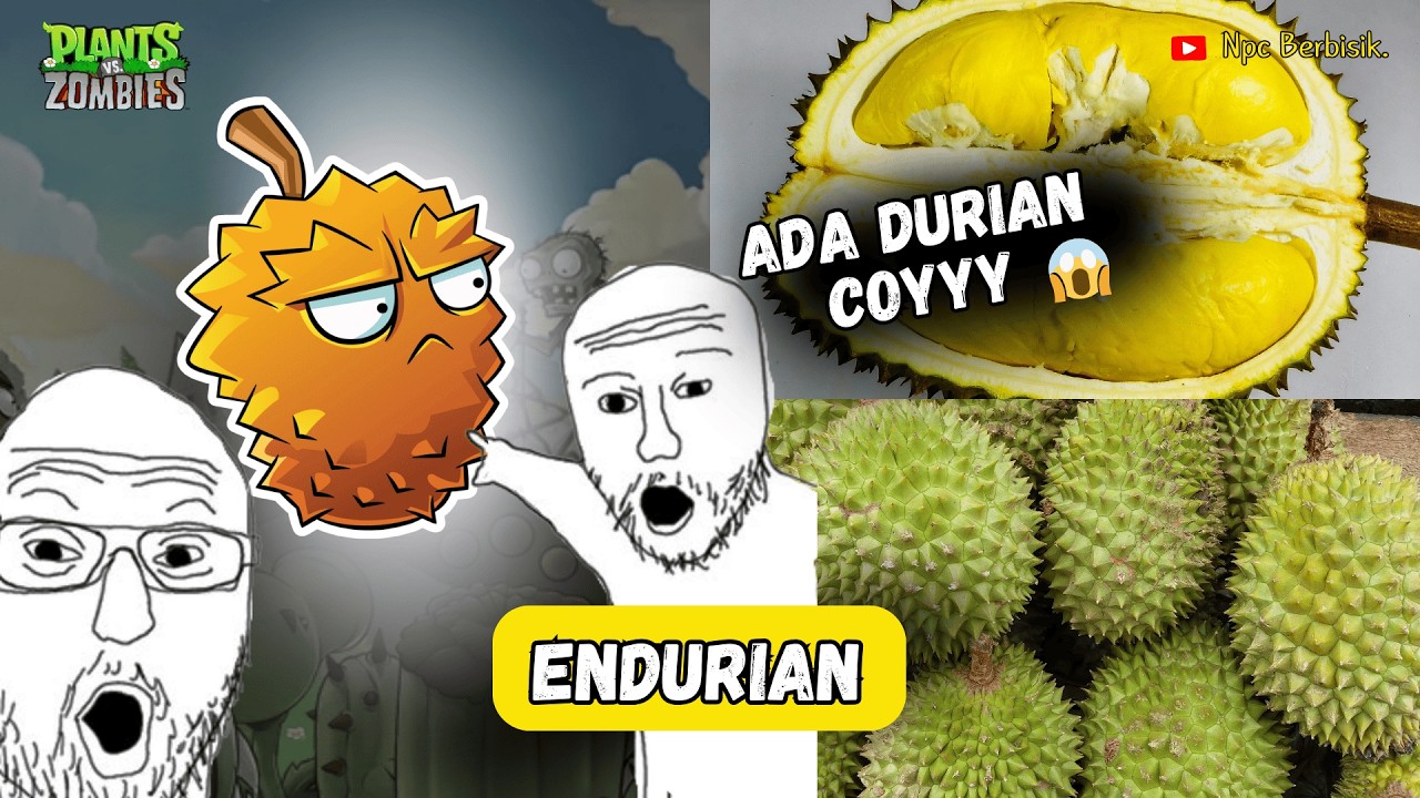 DURIAN!! Asal Usul Endurian di Plants Vs Zombies - YouTube