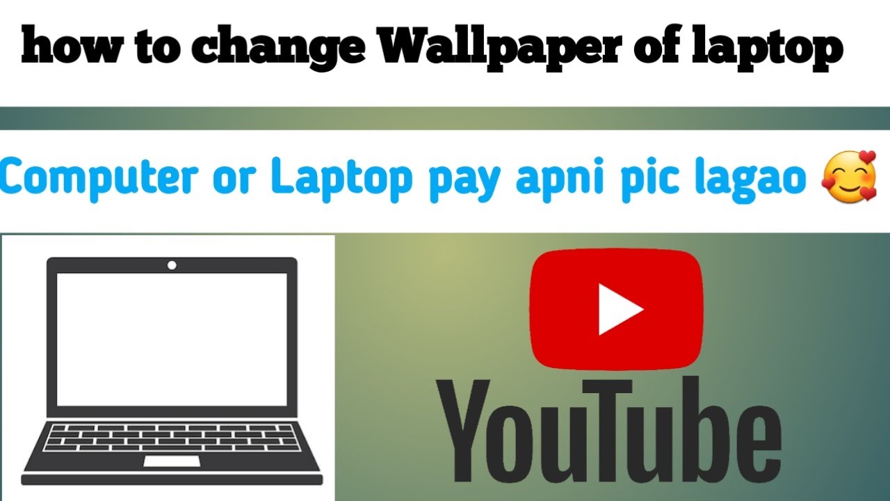 How to change wallpaper of laptop and Pc. Apne laptop ka wallpaper kasy ...