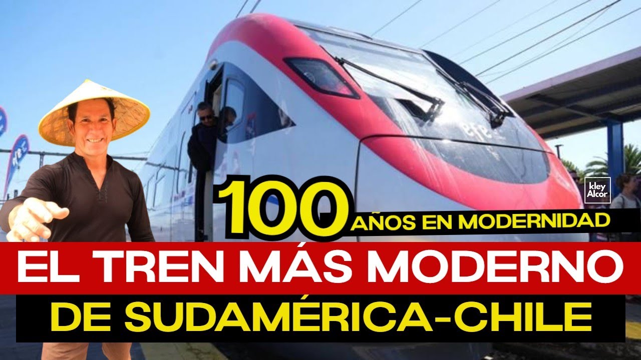 EL TREN MÁS MODERNO DE SUDAMÉRICA - CHILE- 100 AÑOS DE MODERNIDAD ...