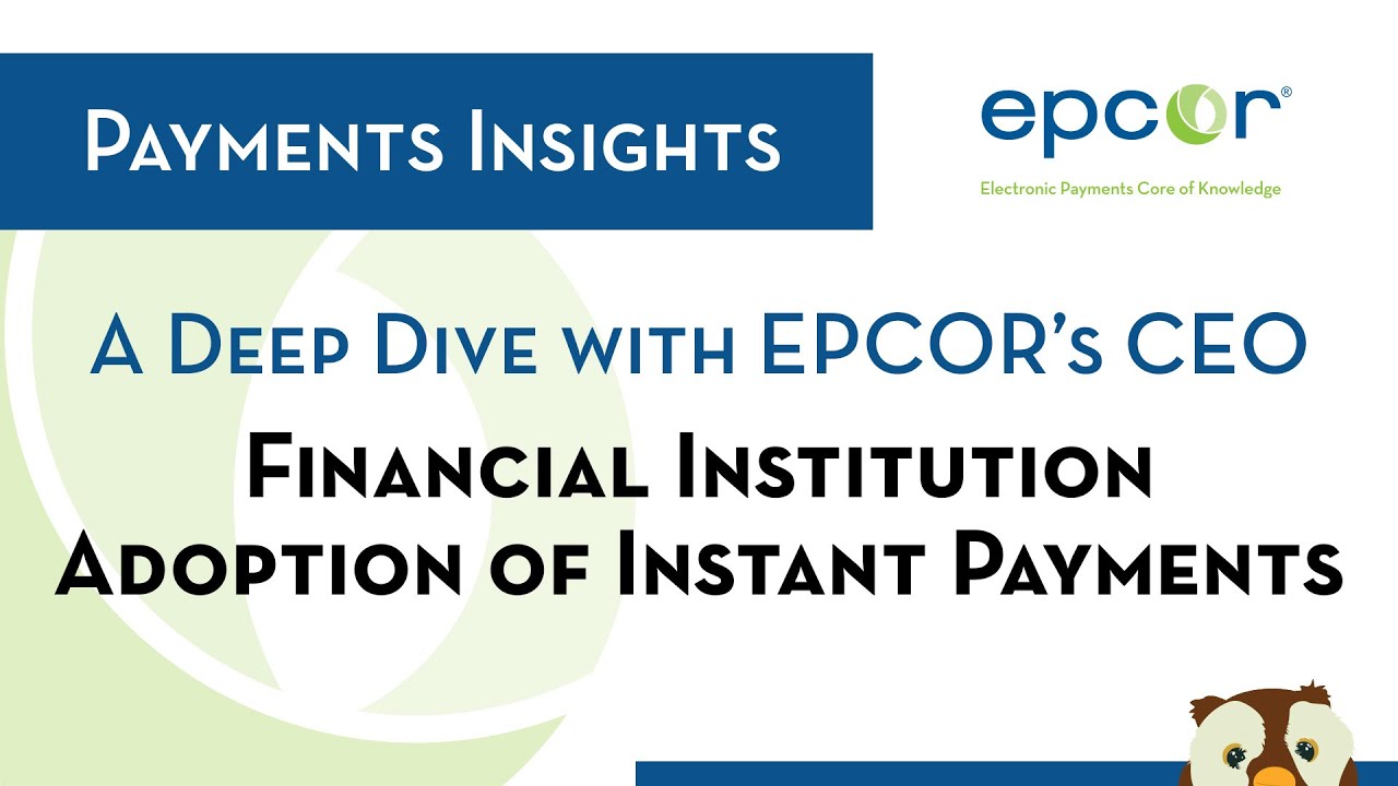 EPCOR Payments Insights: A Deep Dive on Financial Institution Adoption ...