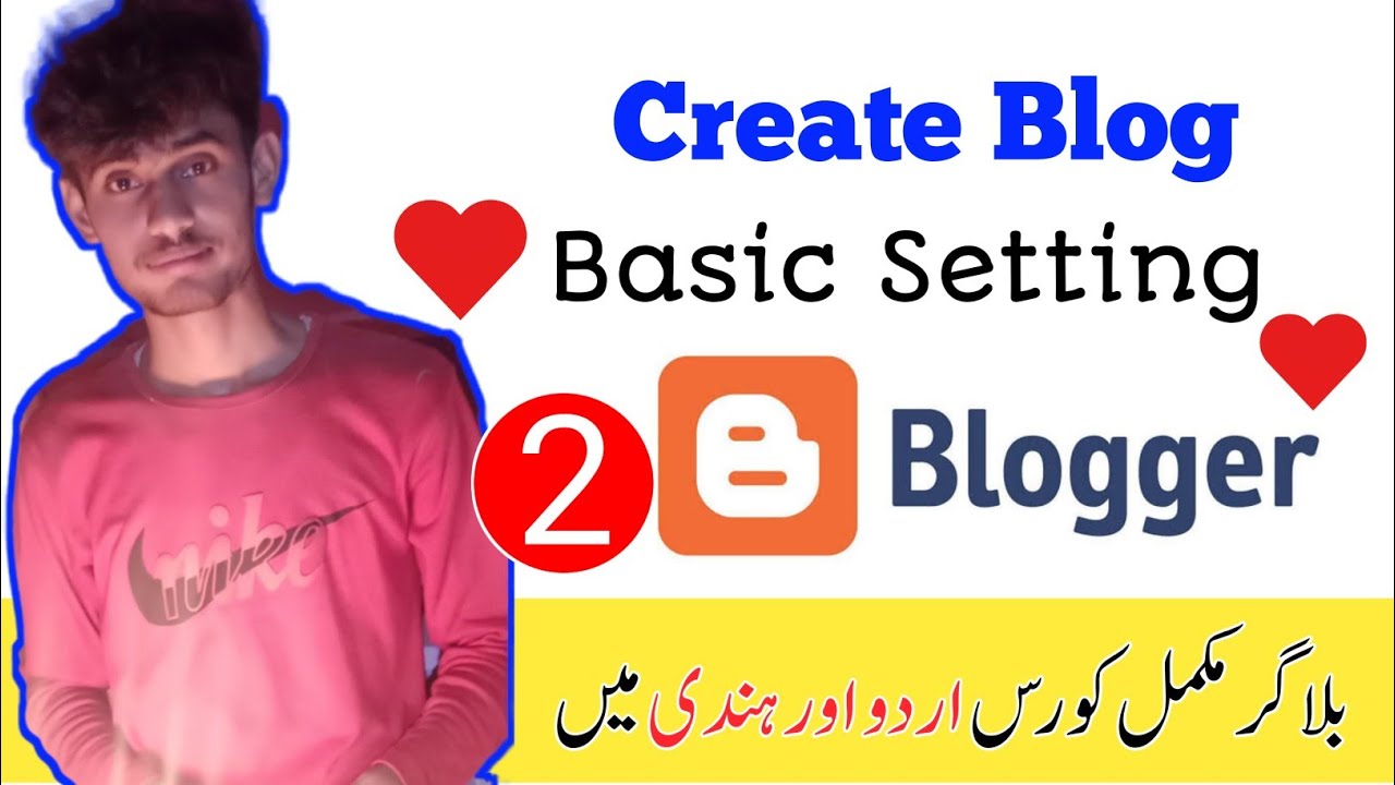 Blogger Introduction Create Blog and Basic Setting Part#2 - YouTube