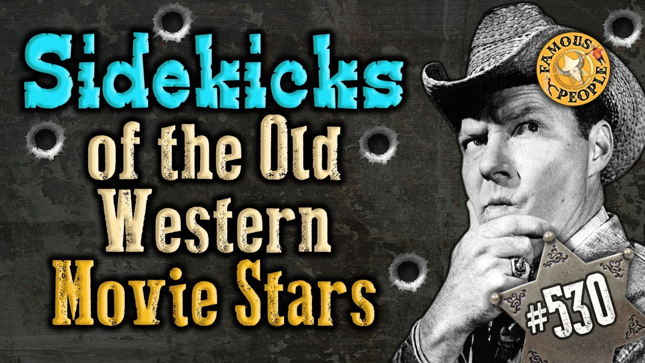 Sidekicks of the Old Western Movie Stars - YouTube