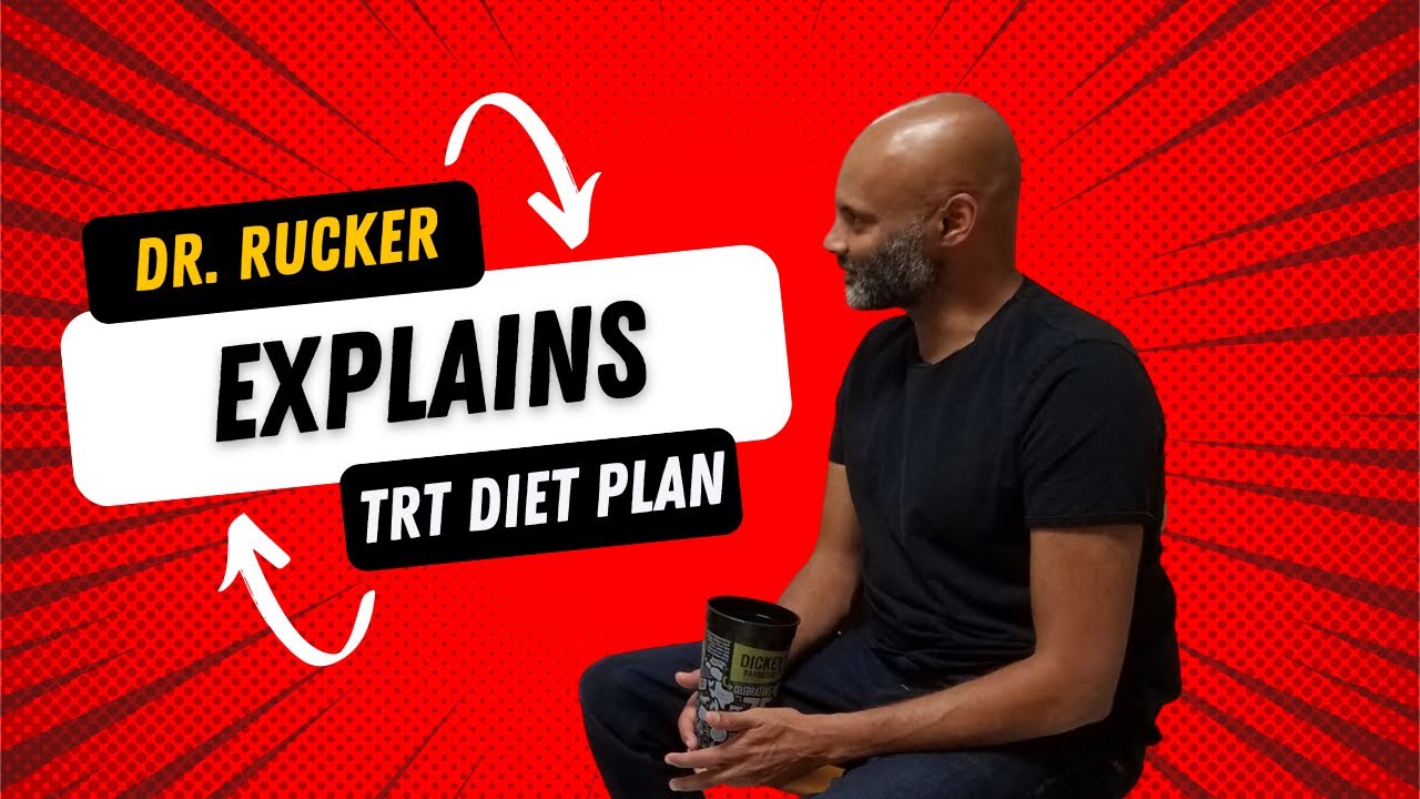 Dr. Rucker's TRT Diet Plan Recommendation for Optimal Results - YouTube