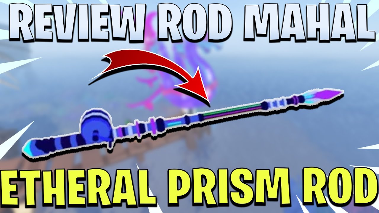 REVIEW ROD SUPER MAHAL DI GAME INI!! ETHERAL PRISM ROD!! PASSIVENYA ...