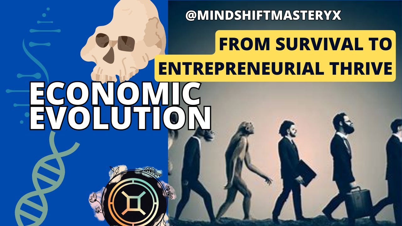 Economic evolution: From Survival to Entrepreneurial Thrive - YouTube