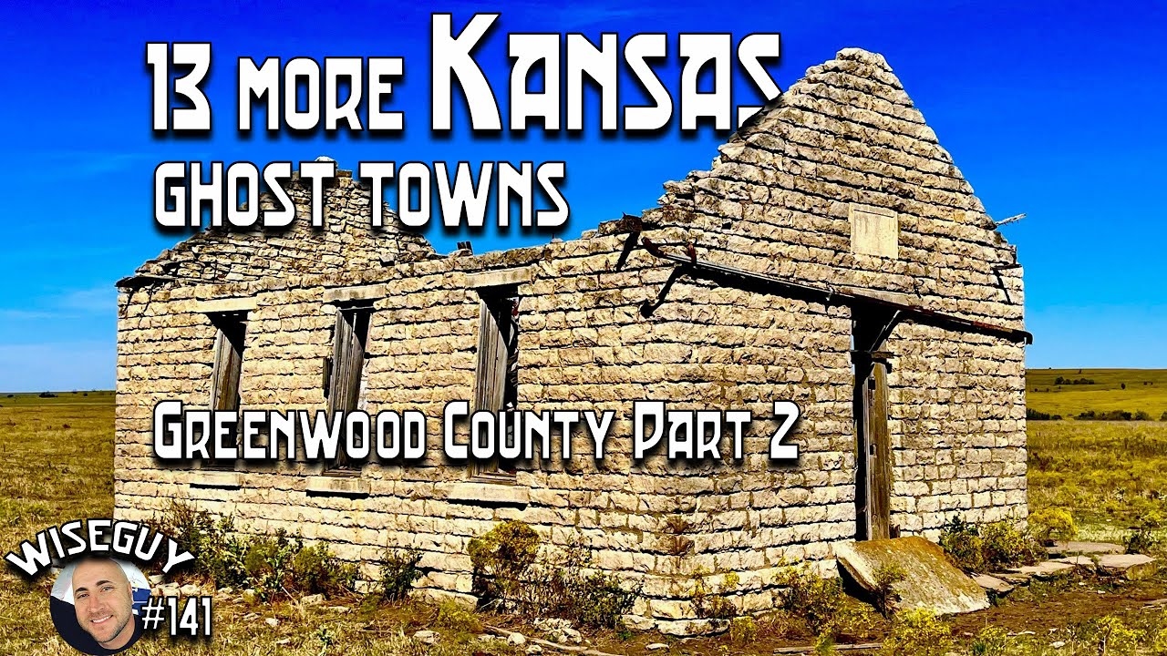 13 More Kansas Ghost Towns // Greenwood County Part 2 - YouTube
