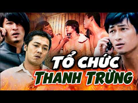 TỔ CHỨC THANH TRỪNG | Phim Việt Nam Hay Đặc Sắc Hot Nhất 2026 | Phim Việt Nam Hay | Phim 2026