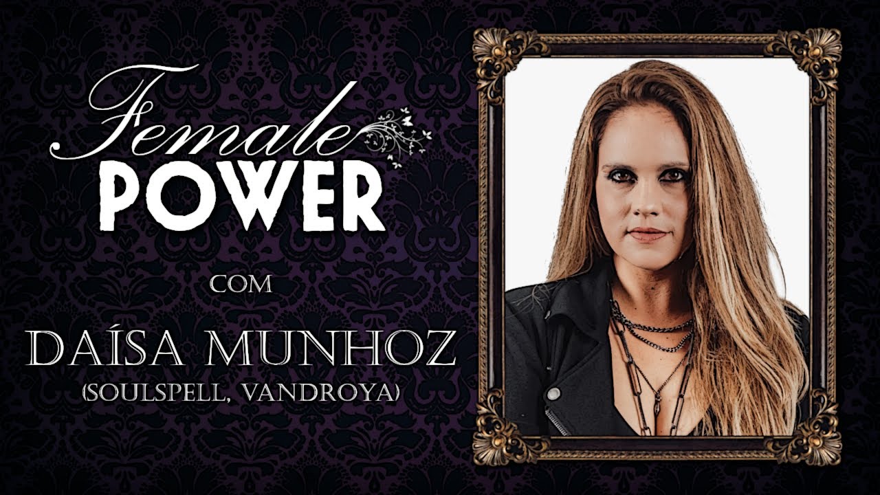 FEMALE POWER com DAÍSA MUNHOZ - YouTube