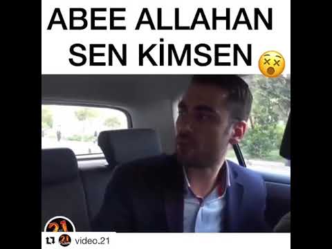 Abe allahan sen kimsen