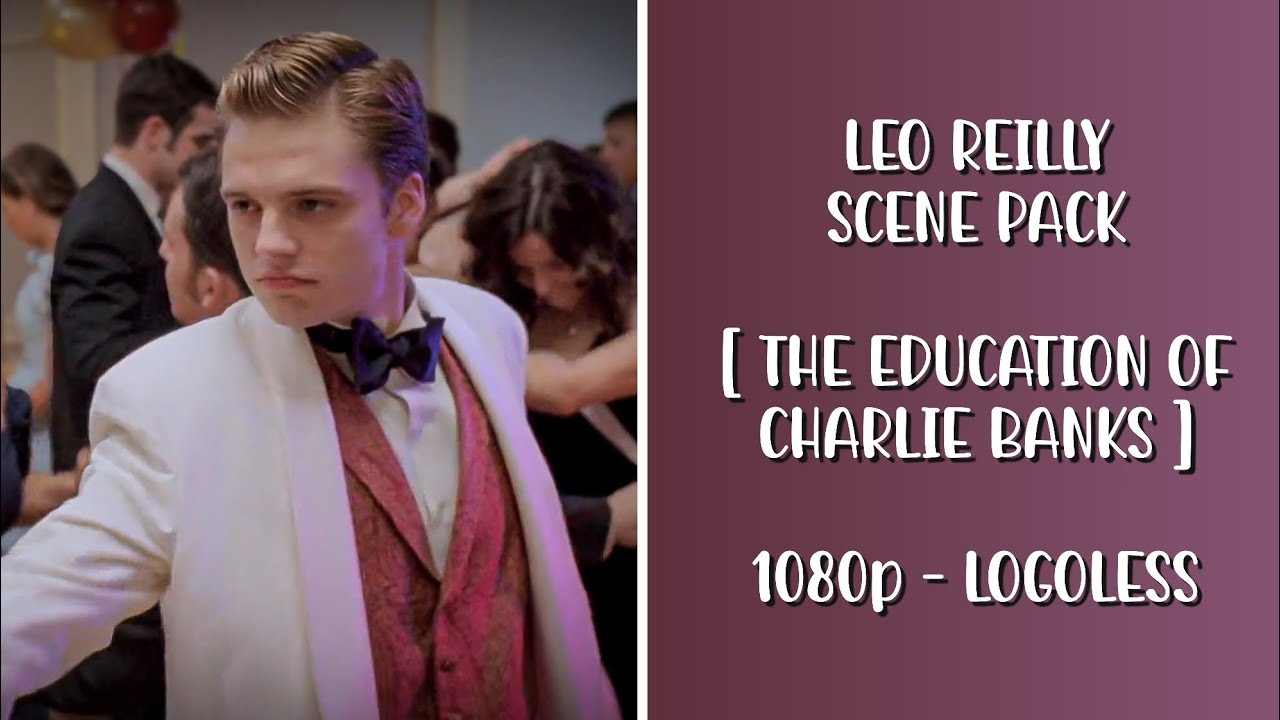 Leo Reilly Scene Pack (The Education of Charlie Banks) - Sebastian Stan ...
